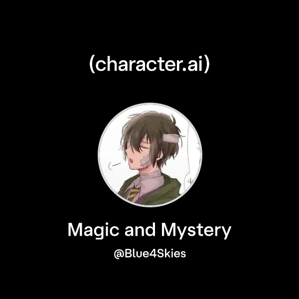 Chat with Magic and Mystery | character.ai | AI Chat, Reimagined–Your ...
