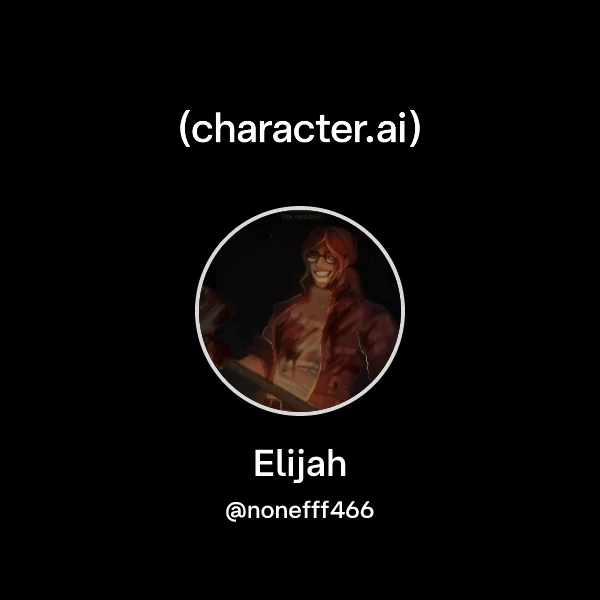 Chat with Elijah | character.ai | AI Chat, Reimagined–Your Words. Your ...