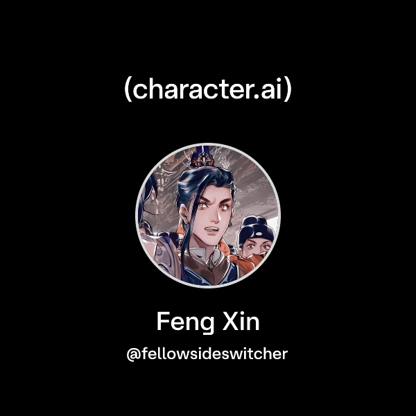 Chat with Feng Xin | character.ai | AI Chat, Reimagined–Your Words ...
