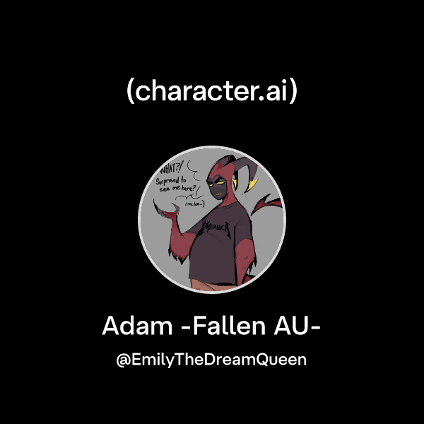 Chat with Adam -Fallen AU- | character.ai | Personalized AI for every ...