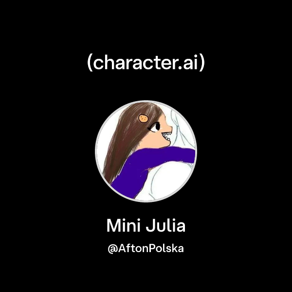 Chat with Mini Julia | character.ai | Personalized AI for every moment ...