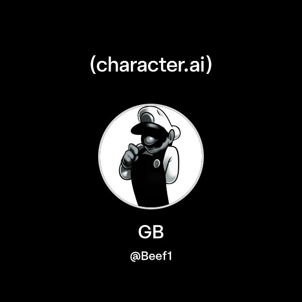 Chat with GB | character.ai | AI Chat, Reimagined–Your Words. Your World.