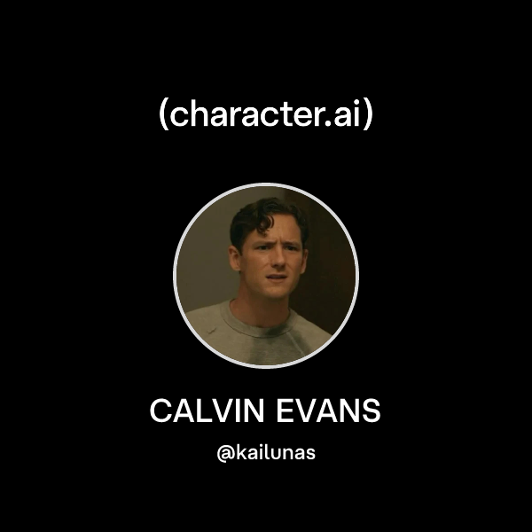 Chat with CALVIN EVANS | character.ai | AI Chat, Reimagined–Your Words ...