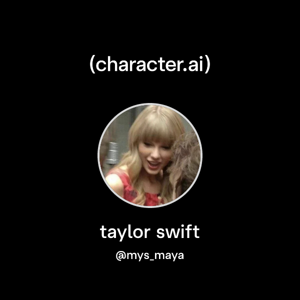 Chat with taylor swift | character.ai | Personalized AI for every ...