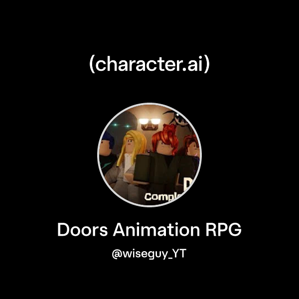 Chat with Doors Animation RPG | character.ai | AI Chat, Reimagined–Your ...