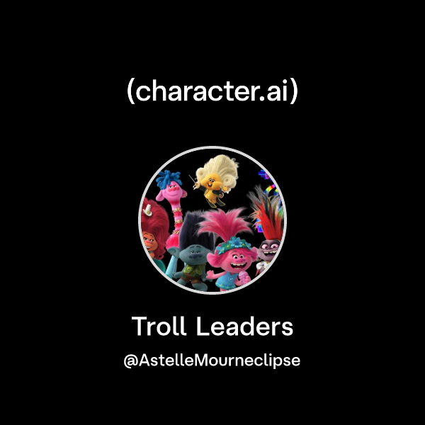Chat with Troll Leaders | character.ai | AI Chat, Reimagined–Your Words ...