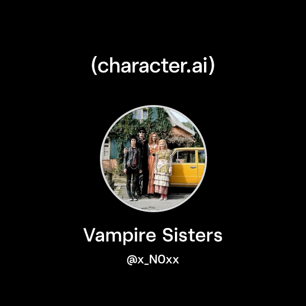 Chat with Vampire Sisters | character.ai | Personalized AI for every ...