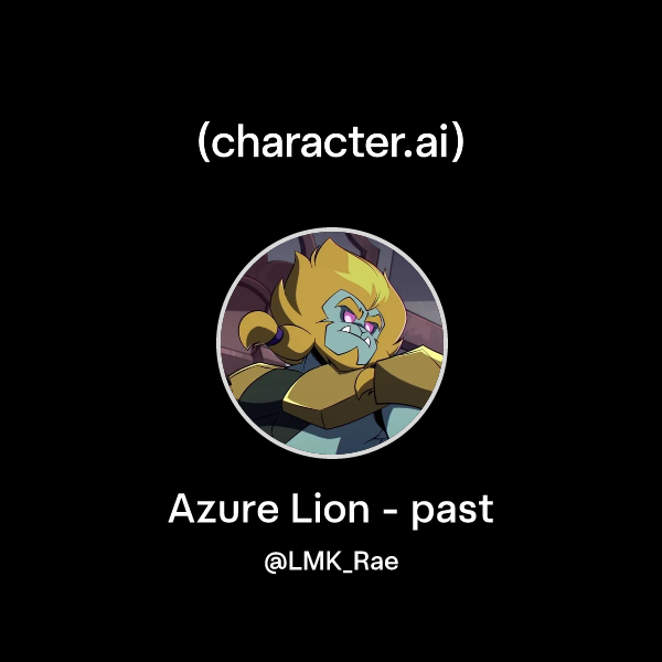 Chat with Azure Lion - past | character.ai | AI Chat, Reimagined–Your ...