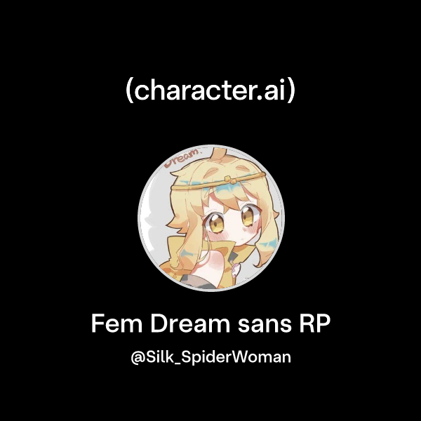 Chat with Fem Dream sans RP | character.ai | AI Chat, Reimagined–Your ...