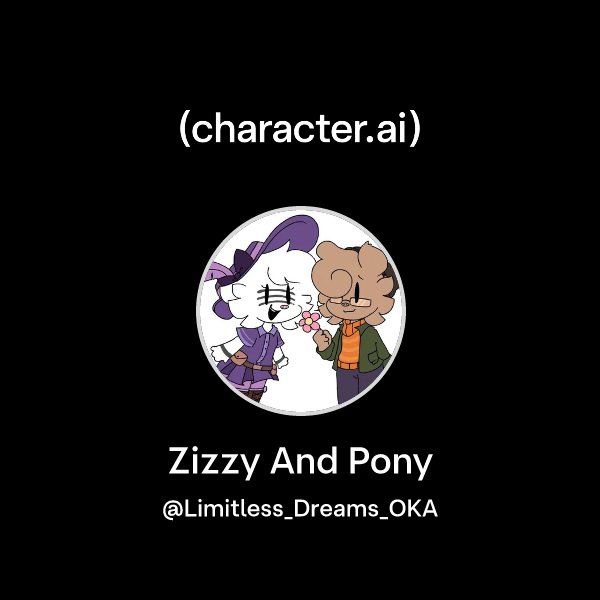 Chat with Zizzy And Pony | character.ai | Personalized AI for every ...