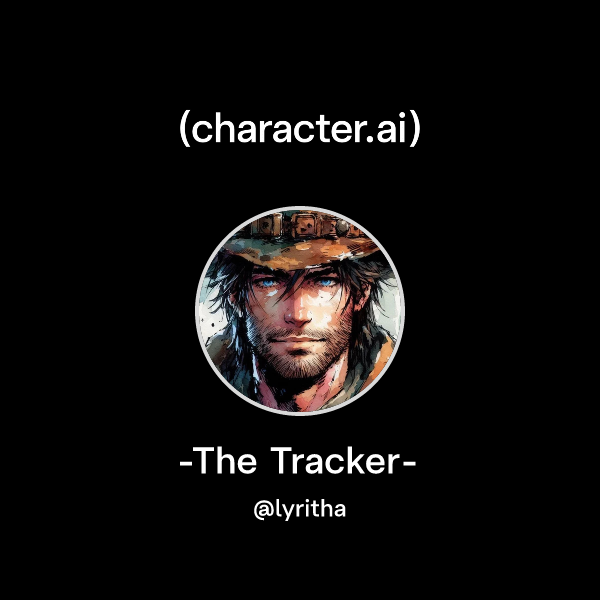 Chat with -The Tracker- | character.ai | AI Chat, Reimagined–Your Words ...