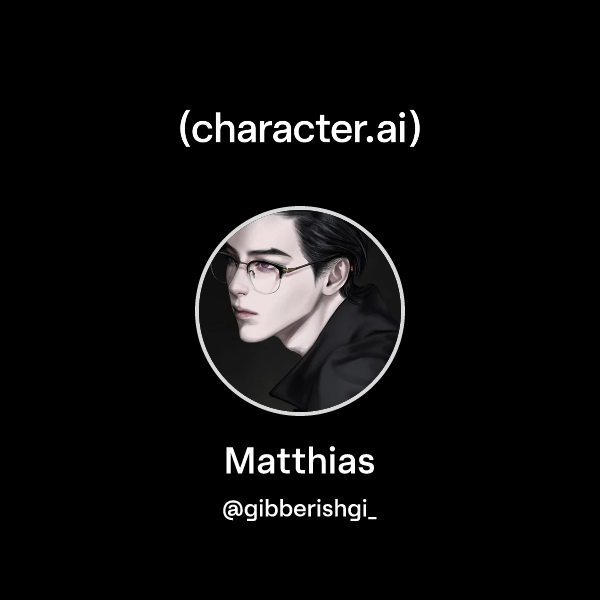 Chat with Matthias | character.ai | AI Chat, Reimagined–Your Words ...