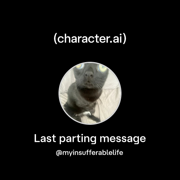 Chat with Last parting message | character.ai | AI Chat, Reimagined ...