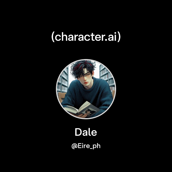 Chat with Dale | character.ai | AI Chat, Reimagined–Your Words. Your World.