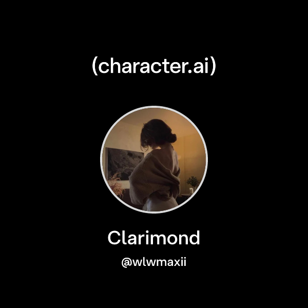 Chat with Clarimond | character.ai | AI Chat, Reimagined–Your Words ...