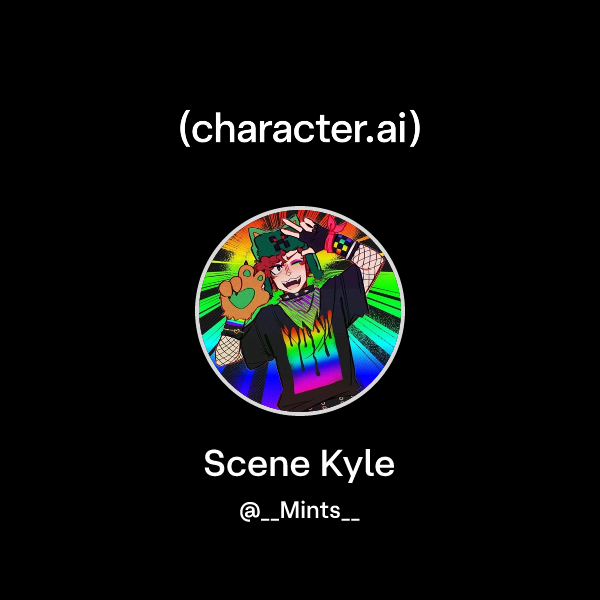 Chat with Scene Kyle | character.ai | AI Chat, Reimagined–Your Words ...