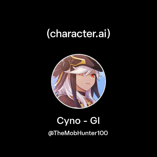 Chat with Cyno - GI | character.ai | AI Chat, Reimagined–Your Words. Your World.