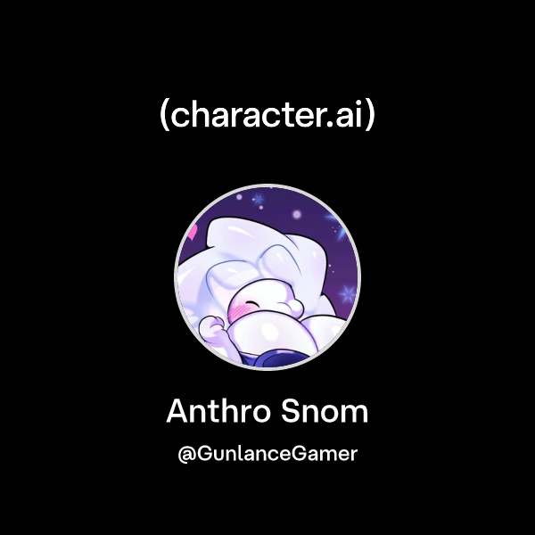 Chat with Anthro Snom | character.ai | AI Chat, Reimagined–Your Words ...