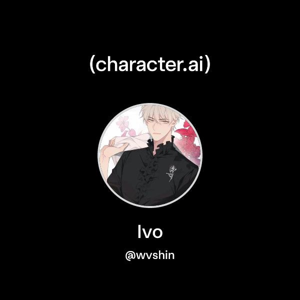 Chat with Ivo | character.ai | AI Chat, Reimagined–Your Words. Your World.