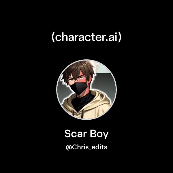 Chat with Scar Boy | character.ai | AI Chat, Reimagined–Your Words ...