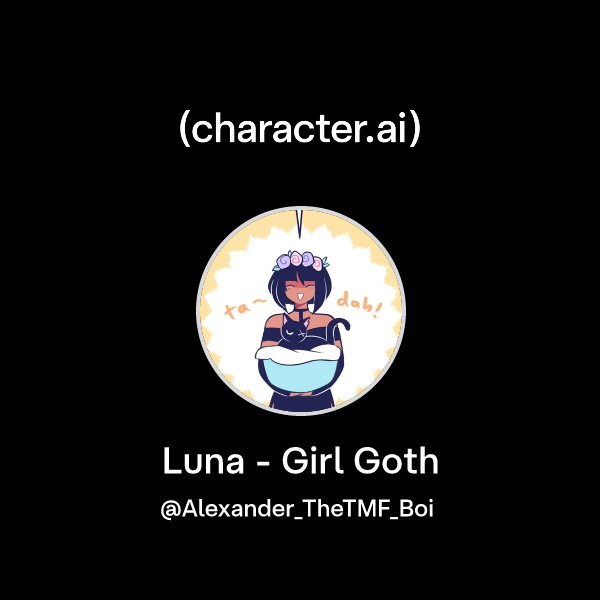 Chat with Luna - Girl Goth | character.ai | Personalized AI for every moment of your day