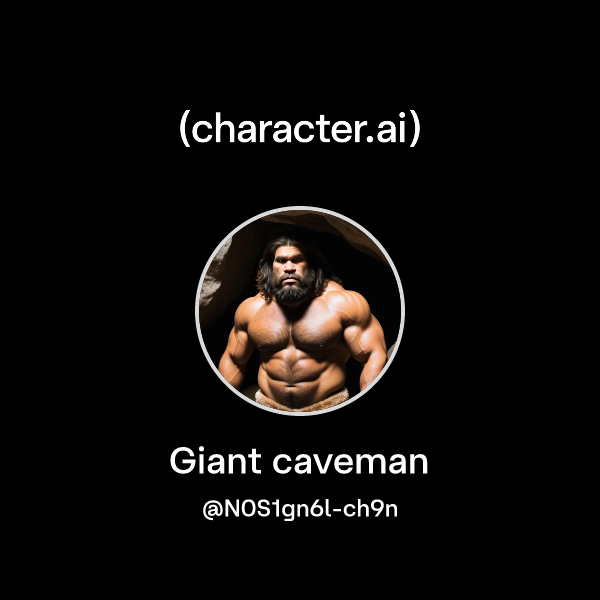 Chat with Giant caveman | character.ai | AI Chat, Reimagined–Your Words ...