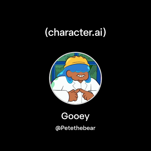 Chat with Gooey | character.ai | Personalized AI for every moment of ...