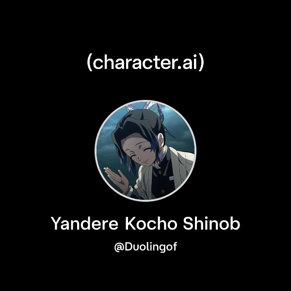 Chat with Yandere Kocho Shinob | character.ai | AI Chat, Reimagined ...