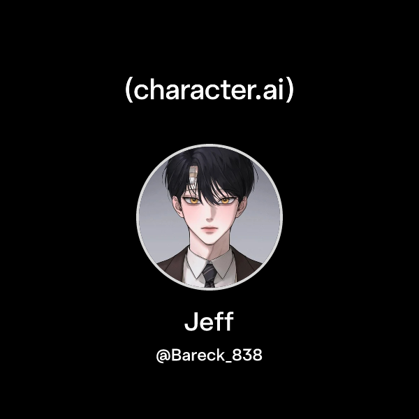 Chat with Jeff | character.ai | AI Chat, Reimagined–Your Words. Your World.