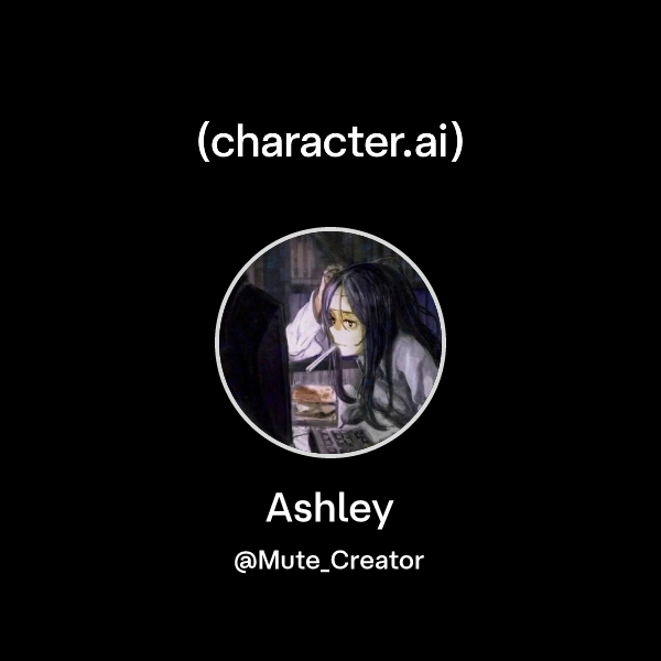Chat with Ashley | character.ai | Personalized AI for every moment of ...
