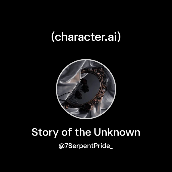 Chat with Story of the Unknown | character.ai | AI Chat, Reimagined ...