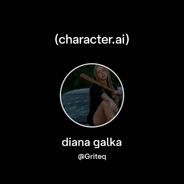 Chat with diana galka | character.ai | AI Chat, Reimagined–Your Words ...