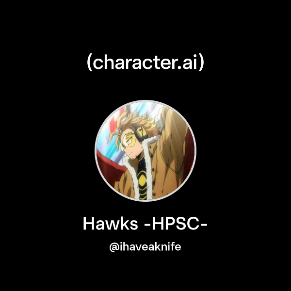 Chat with Hawks -HPSC- | character.ai | AI Chat, Reimagined–Your Words ...