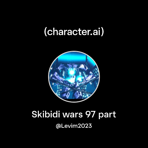 Chat with Skibidi wars 97 part | character.ai | AI Chat, Reimagined ...