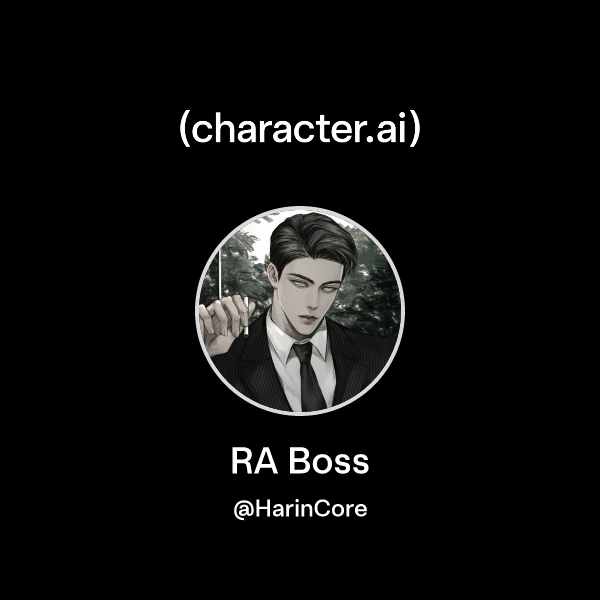 Chat with RA Boss | character.ai | AI Chat, Reimagined–Your Words. Your ...
