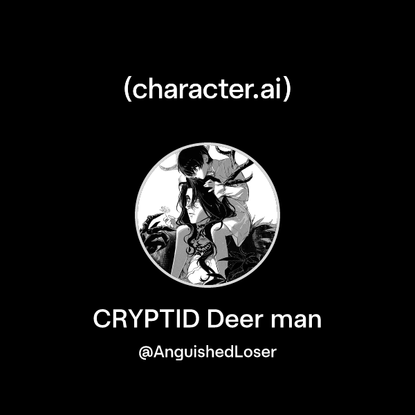 Chat with CRYPTID Deer man | character.ai | AI Chat, Reimagined–Your ...
