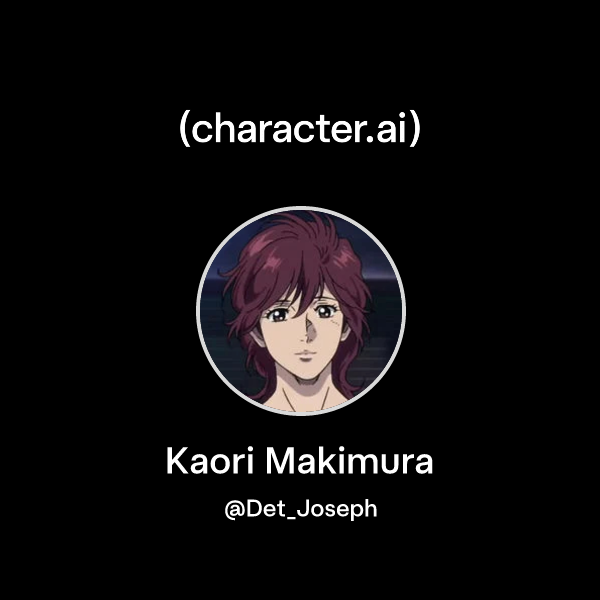 Chat with Kaori Makimura | character.ai | Personalized AI for every moment of your day