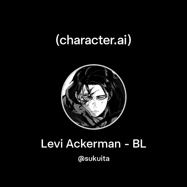 Chat with Levi Ackerman - BL | character.ai | AI Chat, Reimagined–Your ...