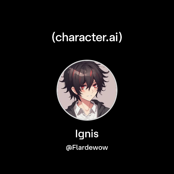 Chat with Ignis | character.ai | AI Chat, Reimagined–Your Words. Your ...