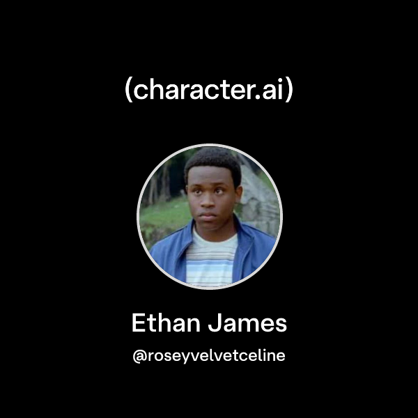 Chat with Ethan James | character.ai | AI Chat, Reimagined–Your Words ...