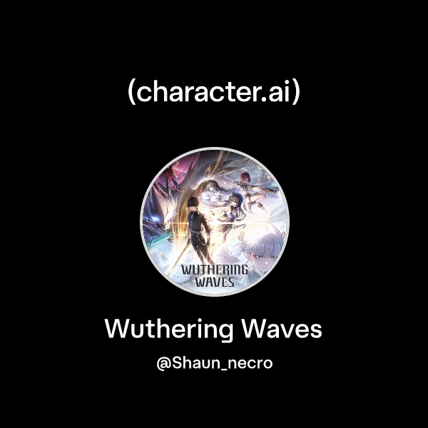 Chat with Wuthering Waves | character.ai | Personalized AI for every ...