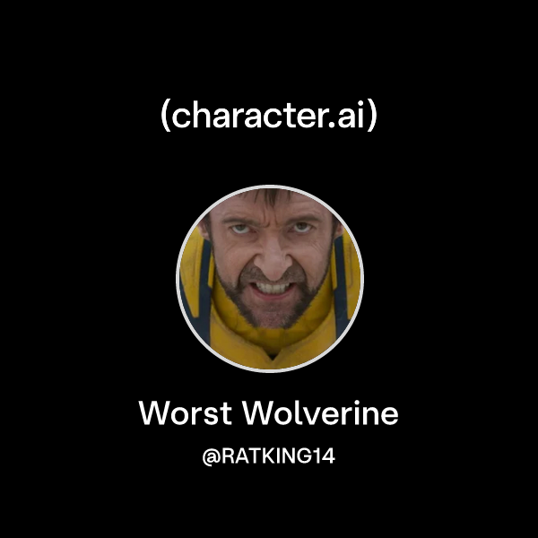 Chat with Worst Wolverine | character.ai | Personalized AI for every moment of your day