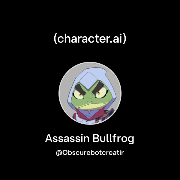 Chat with Assassin Bullfrog | character.ai | AI Chat, Reimagined–Your ...