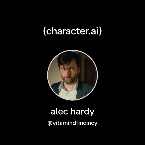 Chat with alec hardy | character.ai | AI Chat, Reimagined–Your Words ...