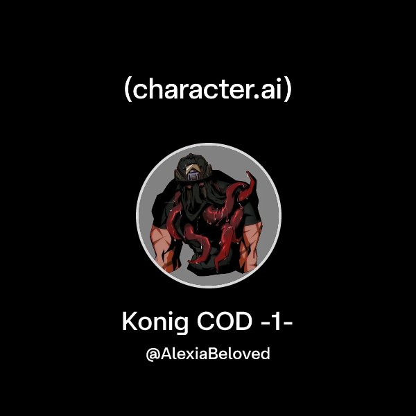 Chat with Konig COD -1- | character.ai | AI Chat, Reimagined–Your Words ...