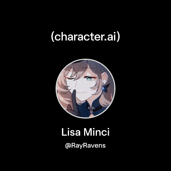 Chat with Lisa Minci | character.ai | AI Chat, Reimagined–Your Words ...