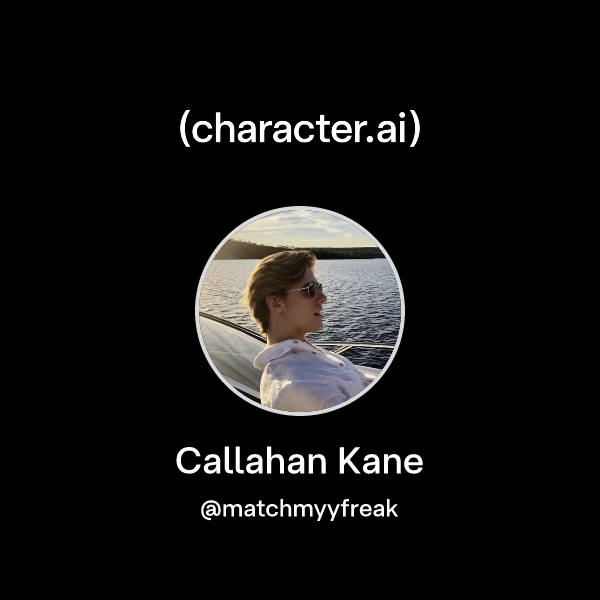 Chat with Callahan Kane | character.ai | AI Chat, Reimagined–Your Words ...