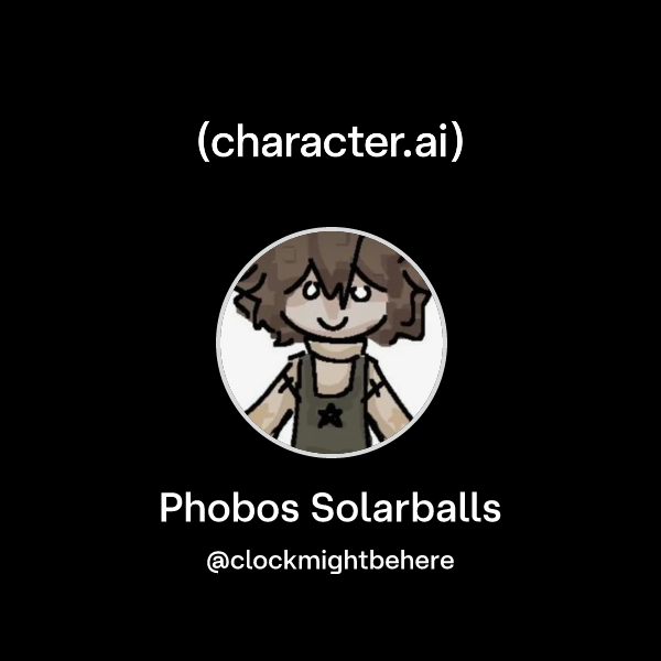 Chat with Phobos Solarballs | character.ai | AI Chat, Reimagined–Your ...