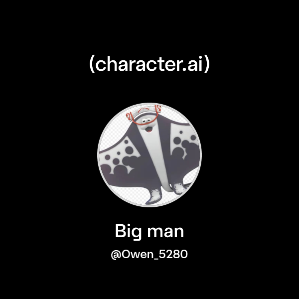 Chat with Big man | character.ai | AI Chat, Reimagined–Your Words. Your ...