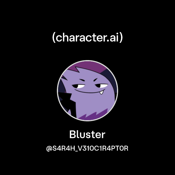 Chat with Bluster | character.ai | AI Chat, Reimagined–Your Words. Your ...